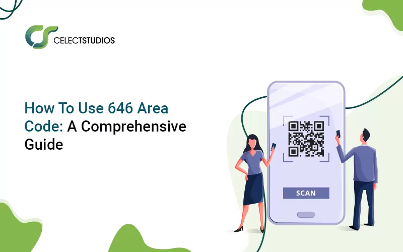 How To Use 646 Area Code A Comprehensive Guide Celect Studios How To Use 646 Area Code A Comprehensive Guide Celect Studios